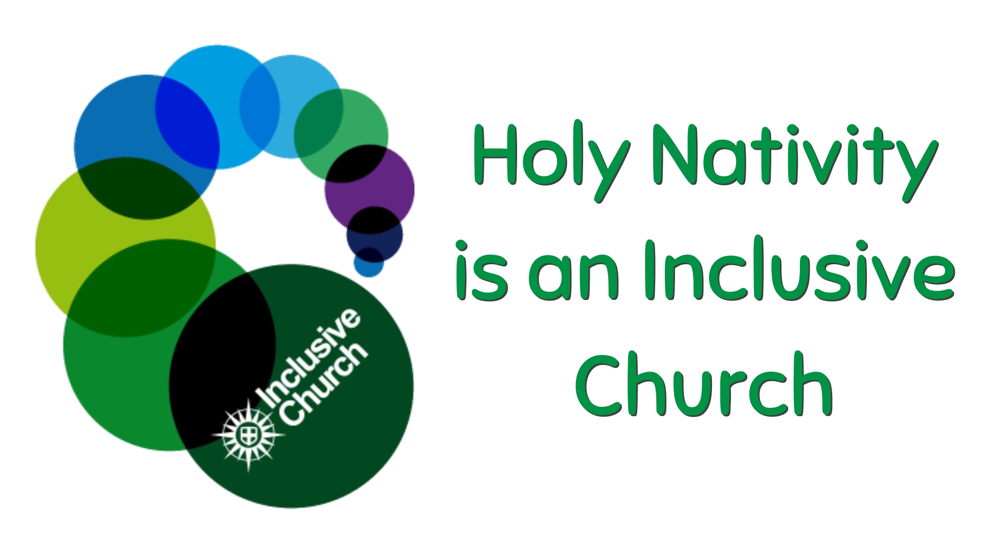 We Are an Inclusive Church - Holy Nativity Church